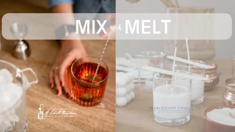 Mix & Melt - A. Smith Bowman Distillery
